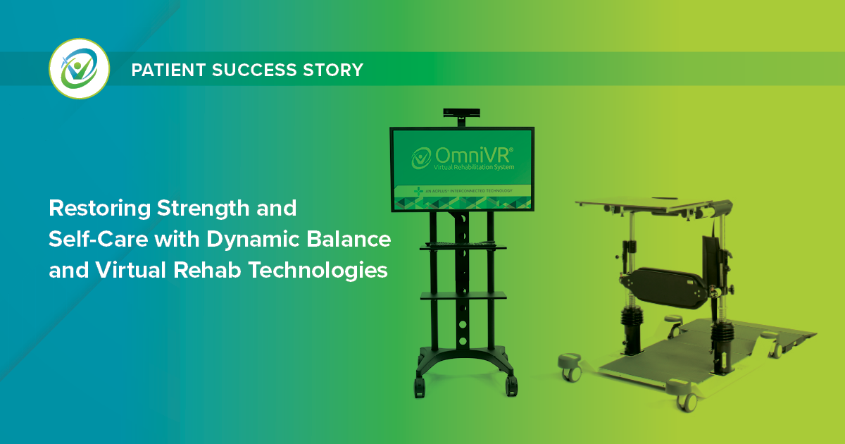 Restoring Strength and Self-Care with Dynamic Balance and Virtual Rehab ...